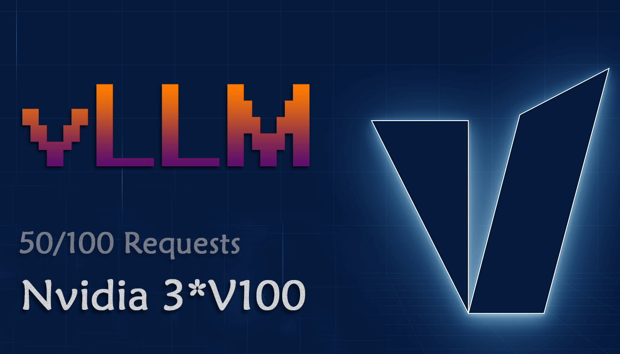 3×V100 vLLM Benchmark: Multi-GPU Inference Performance Optimization