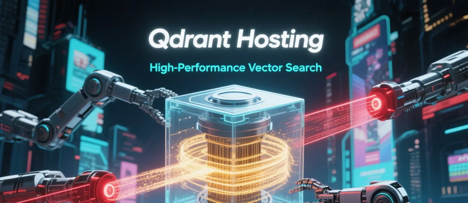 Qdrant Hosting – High-Performance Vector Search