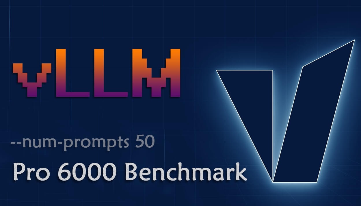 Pro 6000 vLLM Inference Benchmark: LLM Throughput & Latency Analysis