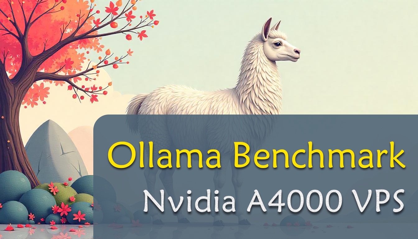 Ollama A4000 VPS 基准测试：最便宜的 LLM 推理 GPU